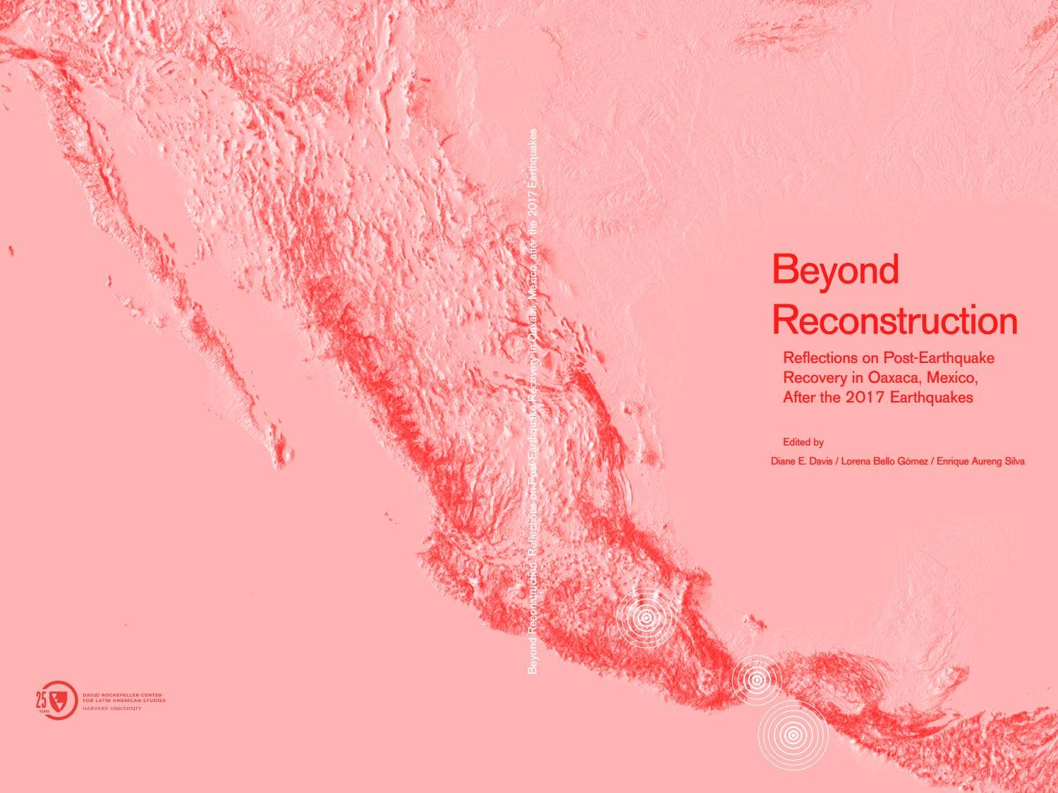 Beyond Reconstruction. Post-Earthquake Recovery in Oaxaca, Mexico ...