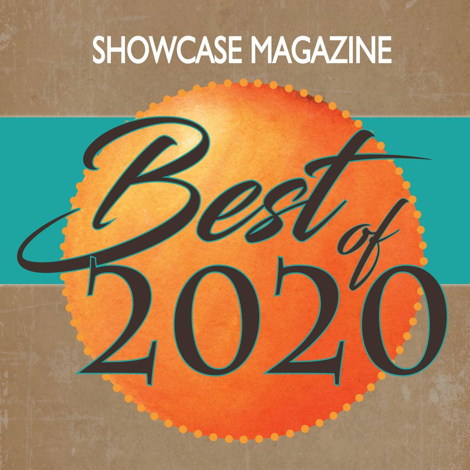 Showcase Magazine Best of 2020 by ShowCase Media - Issuu