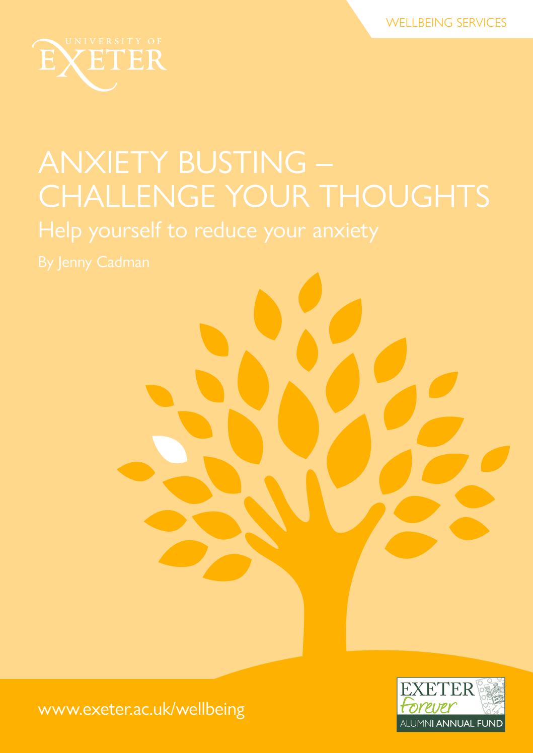 Anxiety Busting - Challenge Your Thoughts by University of Exeter - Issuu