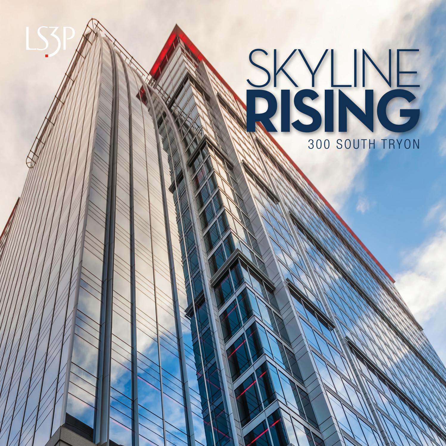 Skyline Rising: 300 South Tryon by LS3P - Issuu