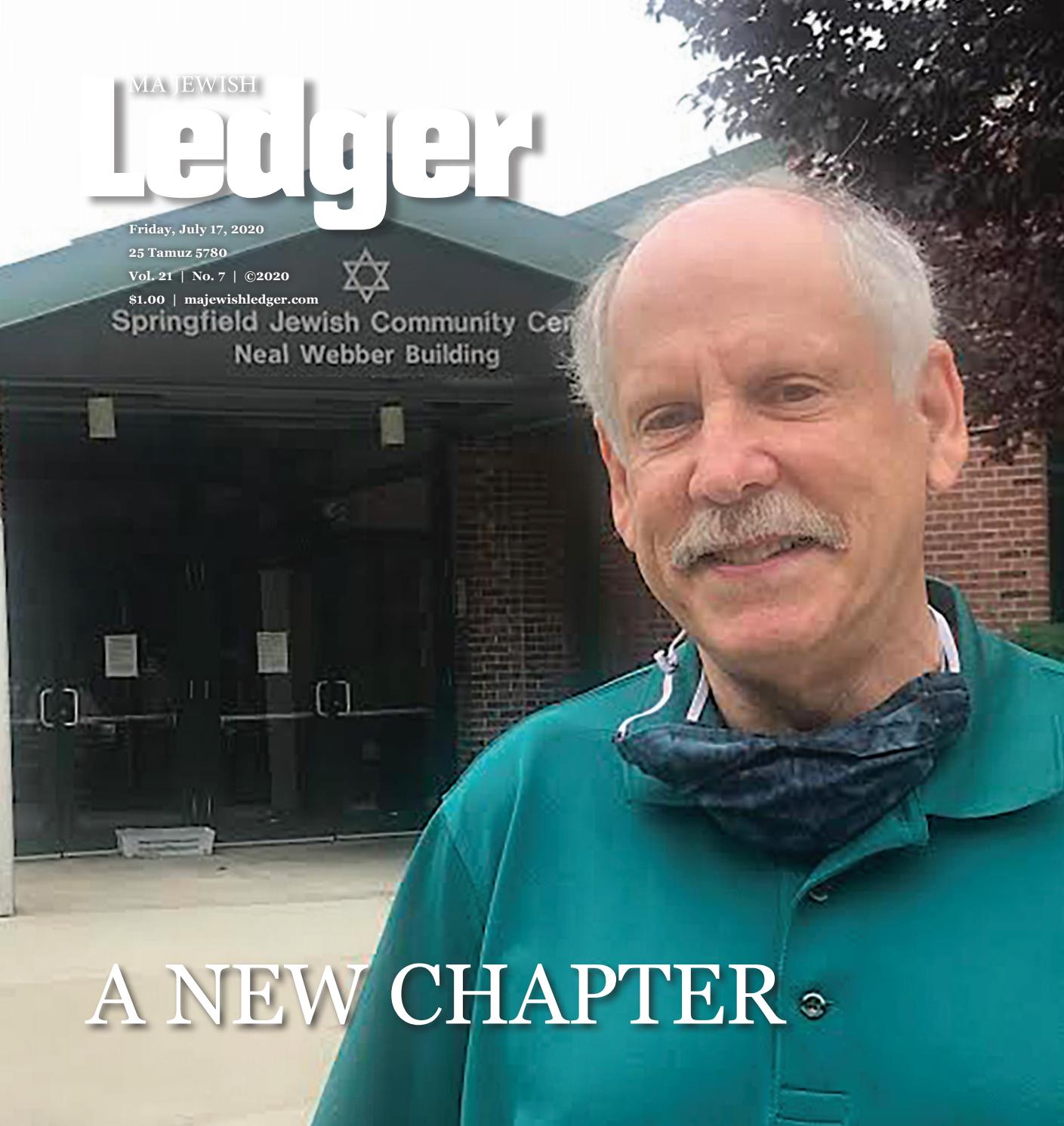 MA Jewish Ledger • July 17, 2020 • 25 Tammuz 5780 by 2020 Media - Issuu