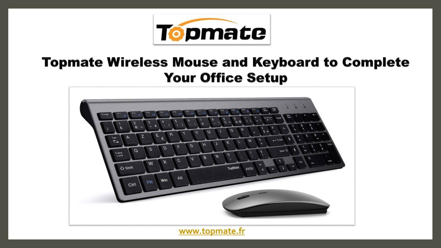 Topmate Wireless Mouse and Keyboard to Complete Your Office Setup by ...