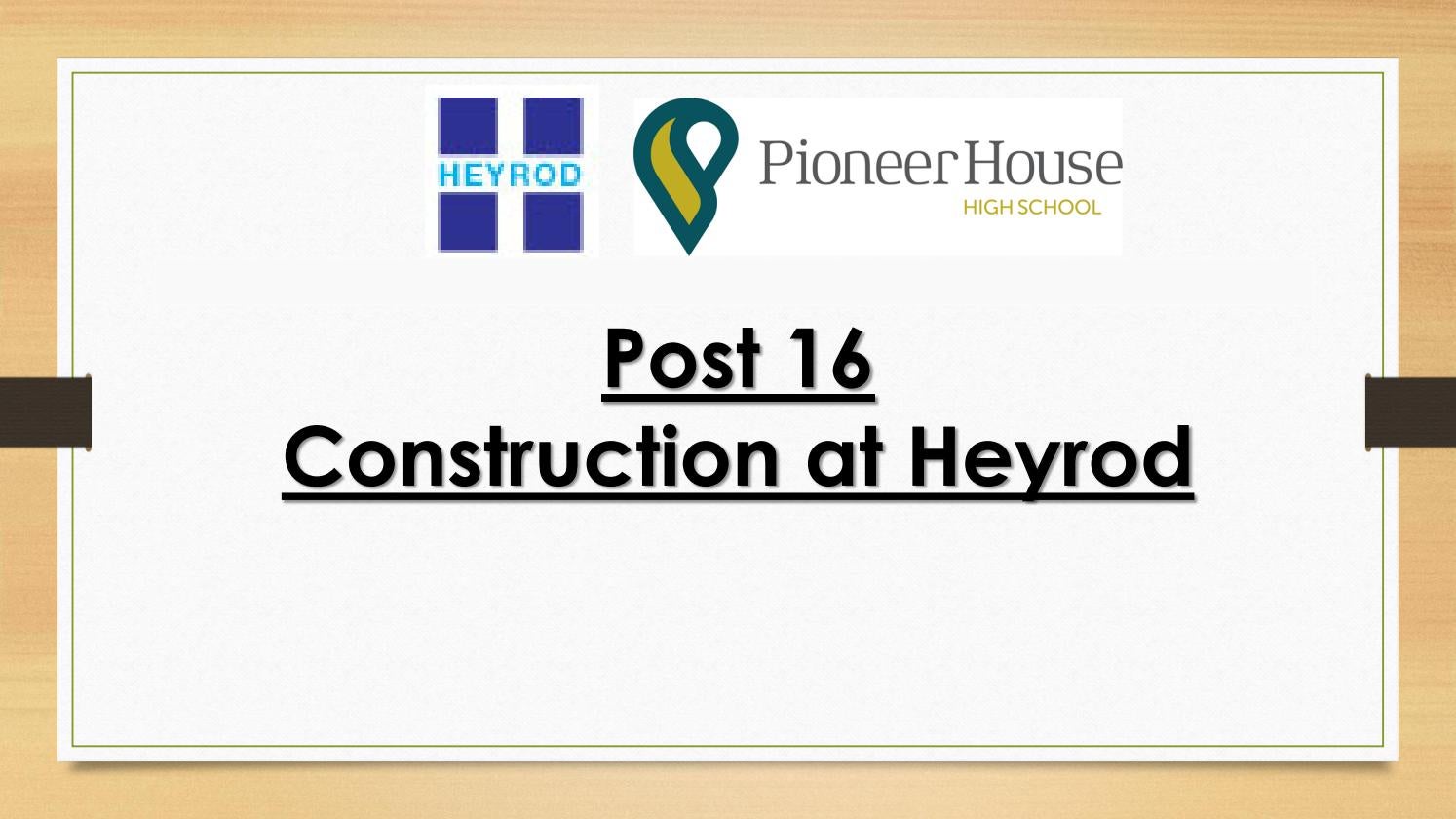 Post 16 at Heyrod Construction by Schudio - Issuu