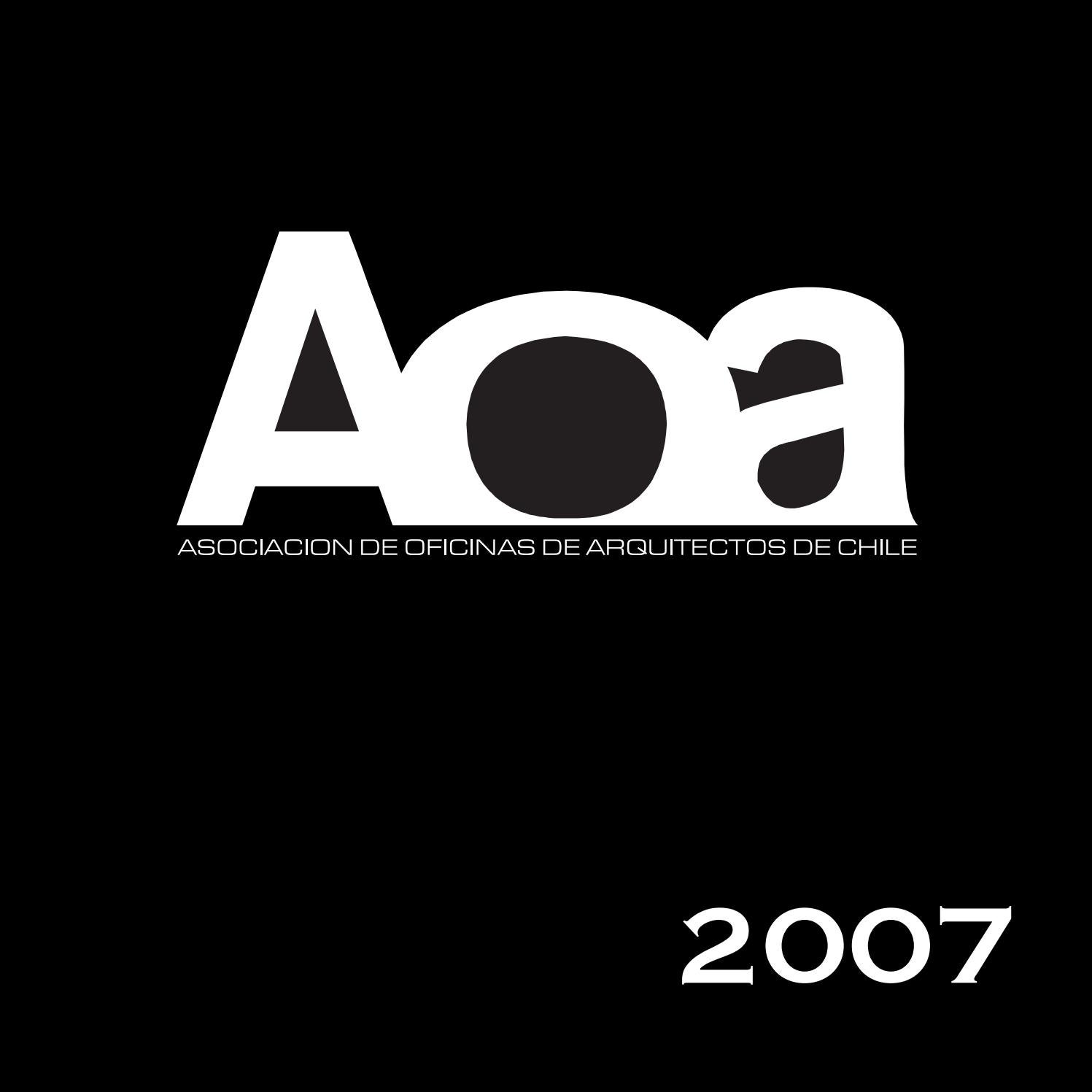 Anuario AOA 2007 by Asociación de Oficinas de Arquitectos de Chile - Issuu