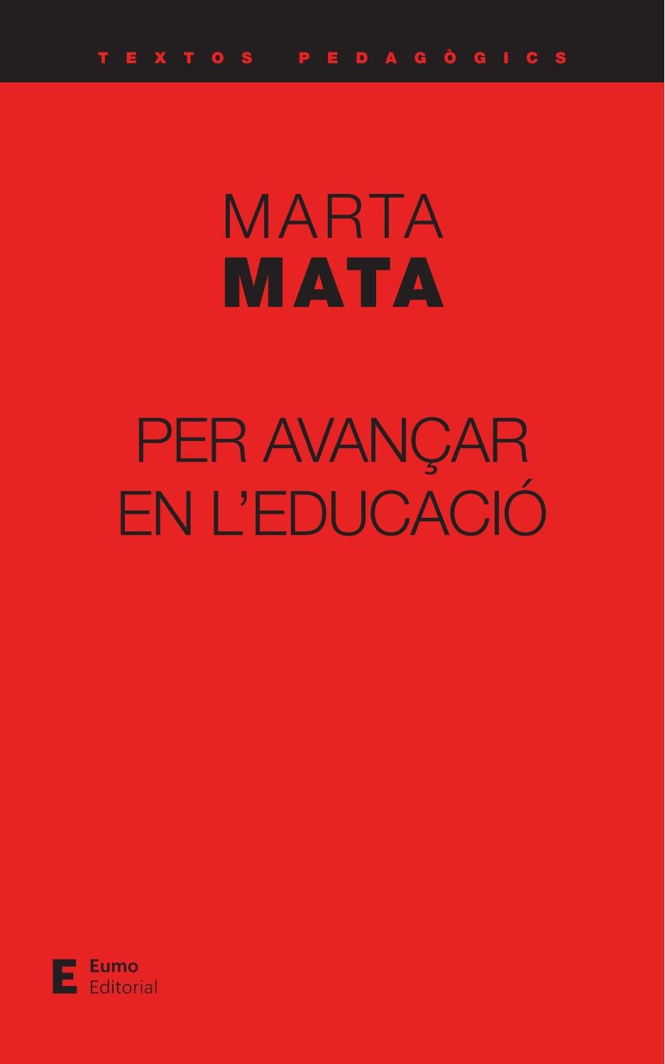 Marta Mata: Per avançar en l'educació by Institut d'Estudis Catalans ...