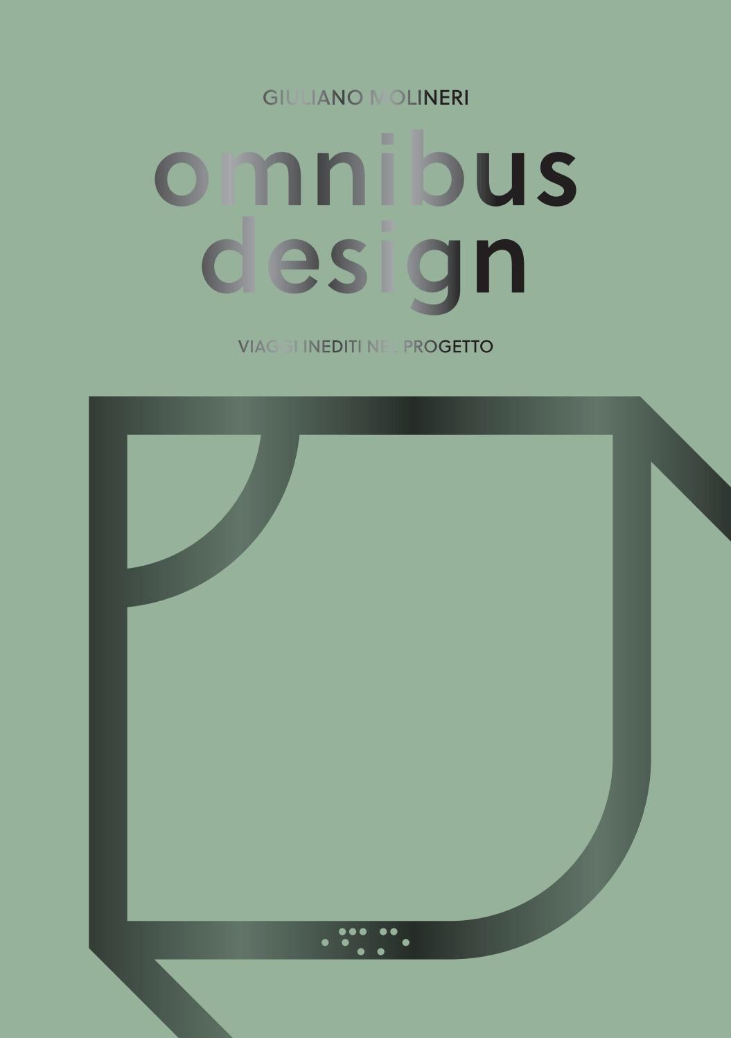 Omnibus Design. Viaggi inediti nel progetto by LetteraVentidue Edizioni ...