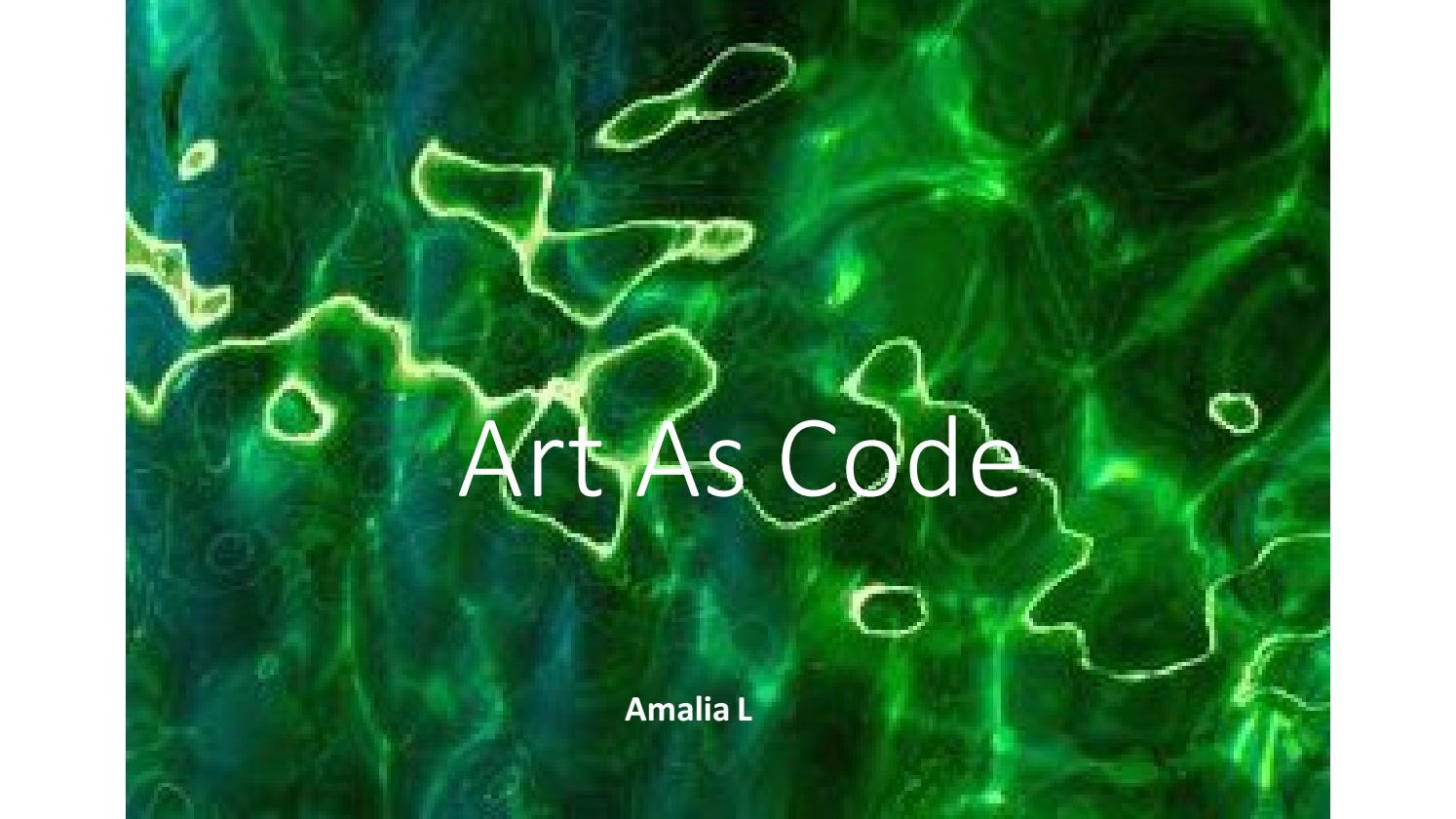 Greene-ware 2020 Year 11 Amalia L Art as Code by MoretonBayColleges - Issuu