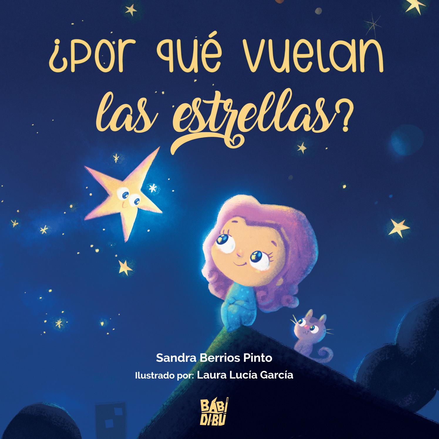 Por Qué Vuelan Las Estrellas By Babidi Bú Issuu