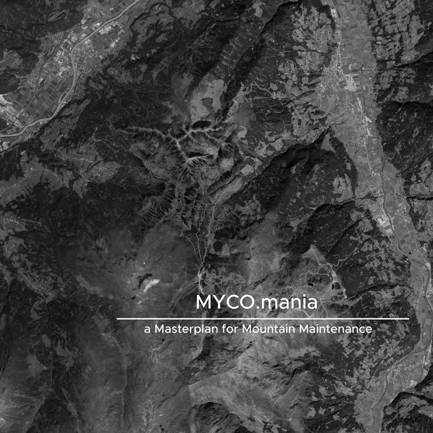 MYCO.mania - a Masterplan for Mountain Maintenance David Huber by ...