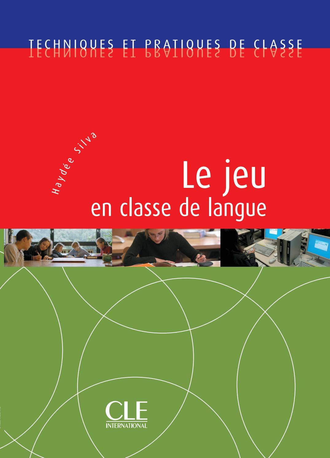Le jeu en classe de langue by CLE International - Issuu