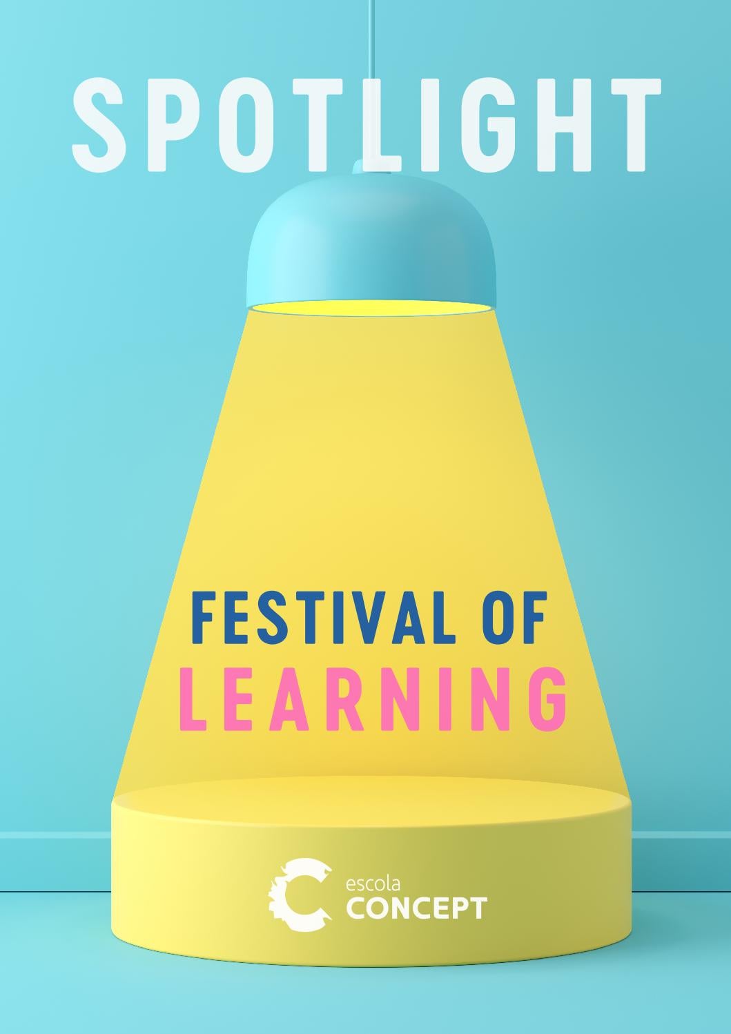 SPOTLIGHT Festival of Learning ENGLISH by Escola Concept - Issuu