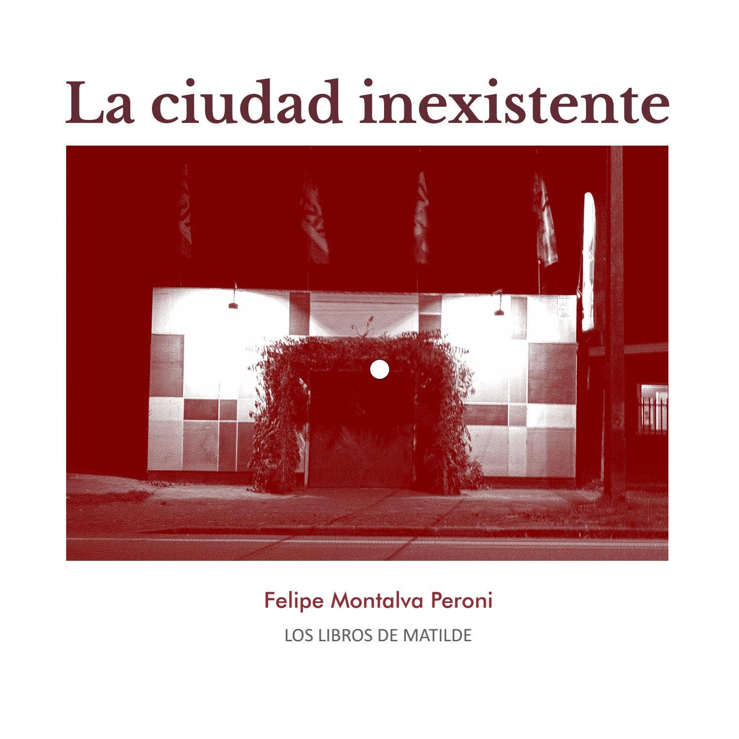 La ciudad inexistente by matilde audiovisuales - Issuu