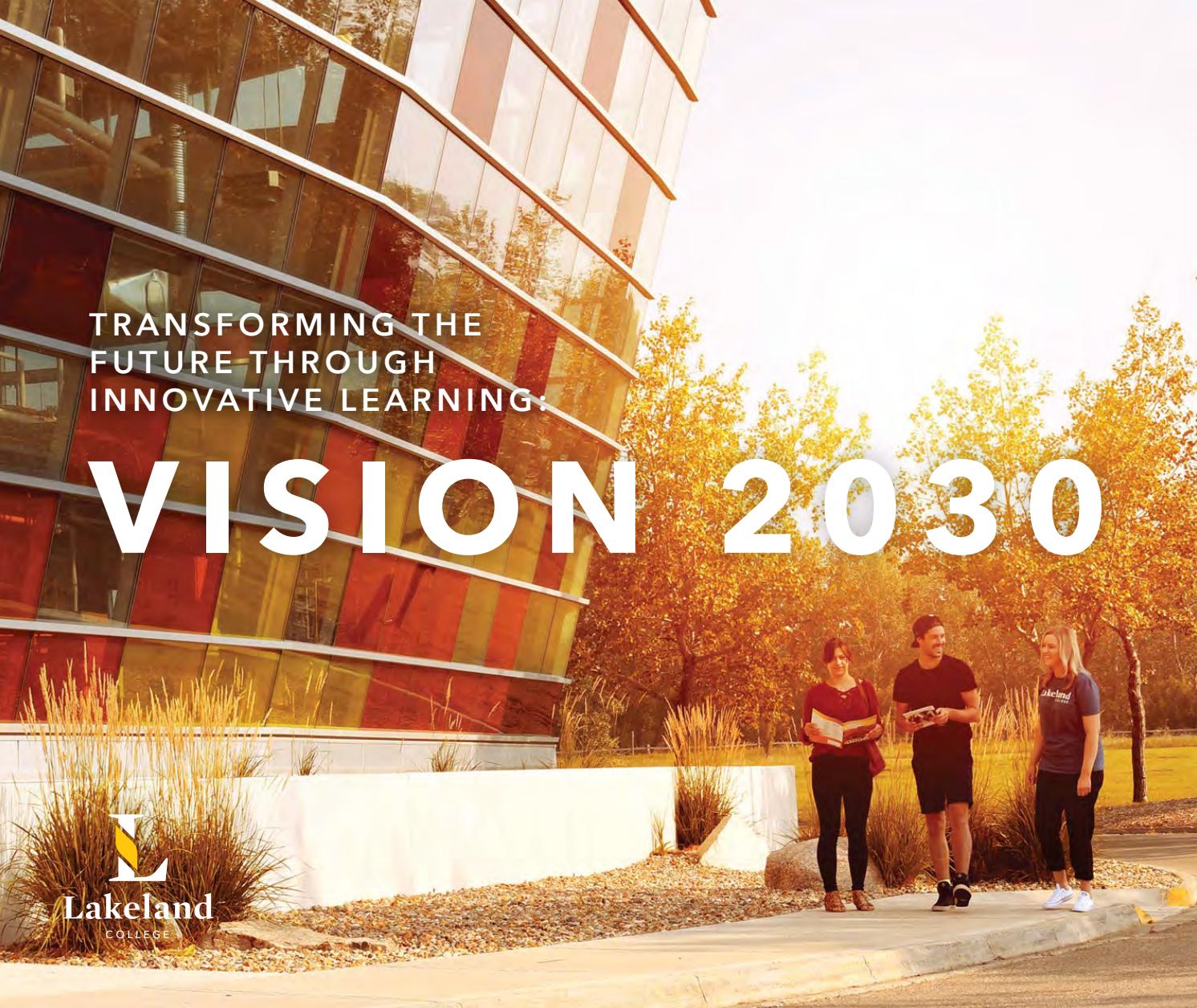 Vision 2030 by Lakeland College Canada - Issuu