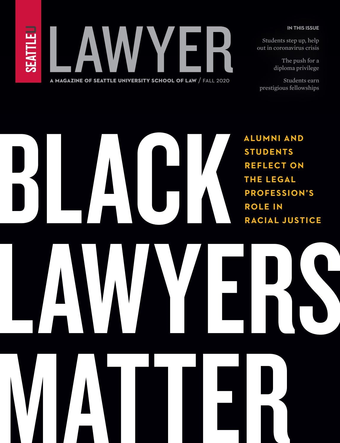 Lawyer Magazine, Fall 2020 by Seattle University School of Law - Issuu