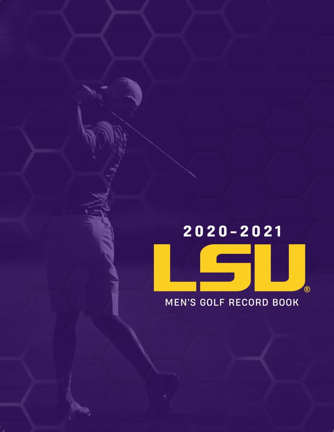 2020-21 LSU Men's Golf Record Book by LSU Athletics - Issuu