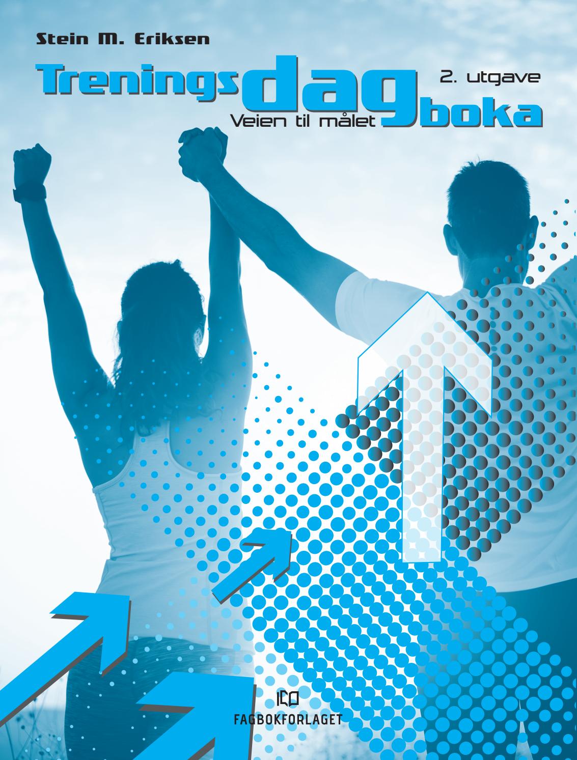 Treningsdagboka, 2.utgave (9788245033748) by Fagbokforlaget - Issuu