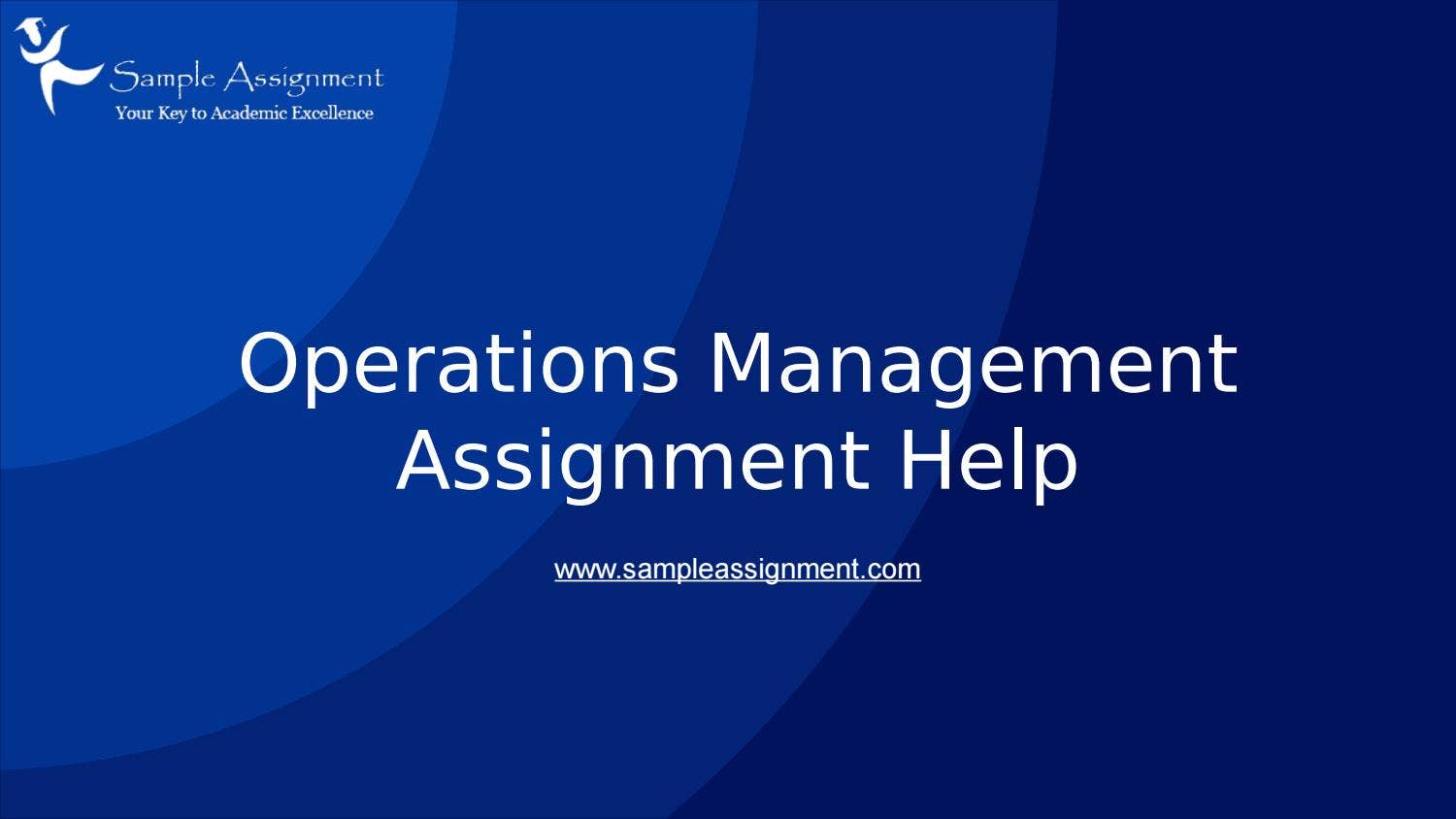 Walkthrough: Operations Management Assignment Sample Online by ava ...
