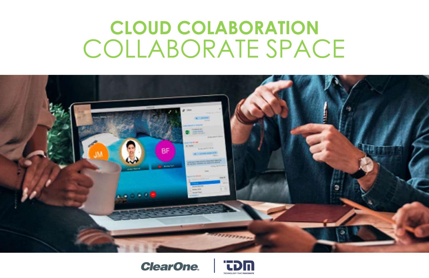 Cloud Collaborate | COLLABORATE Space by TDM Tecnología Fascinante - Issuu