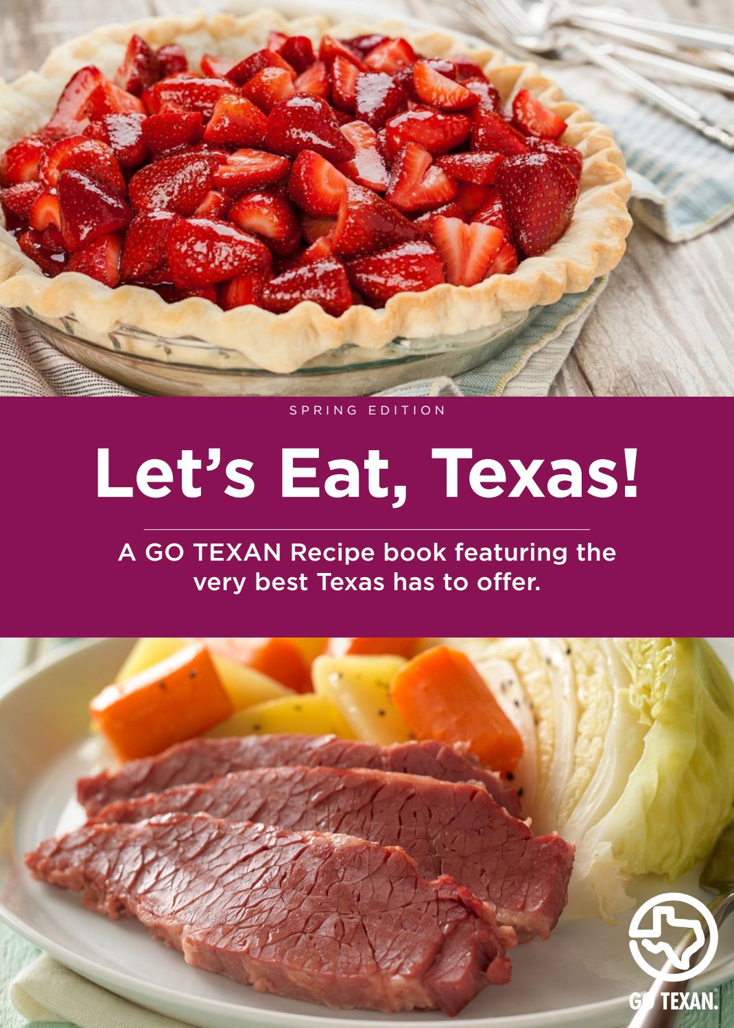 GO TEXAN presents "Let's Eat, Texas!" Spring Edition by GO TEXAN - Issuu