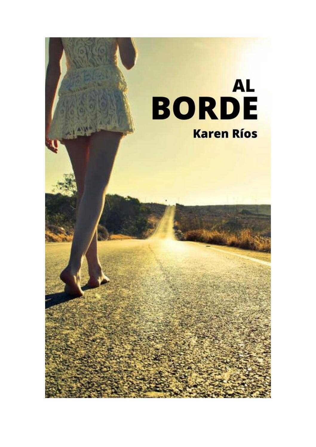 AL BORDE - Un libro de Karen Ríos. by rolando - Issuu