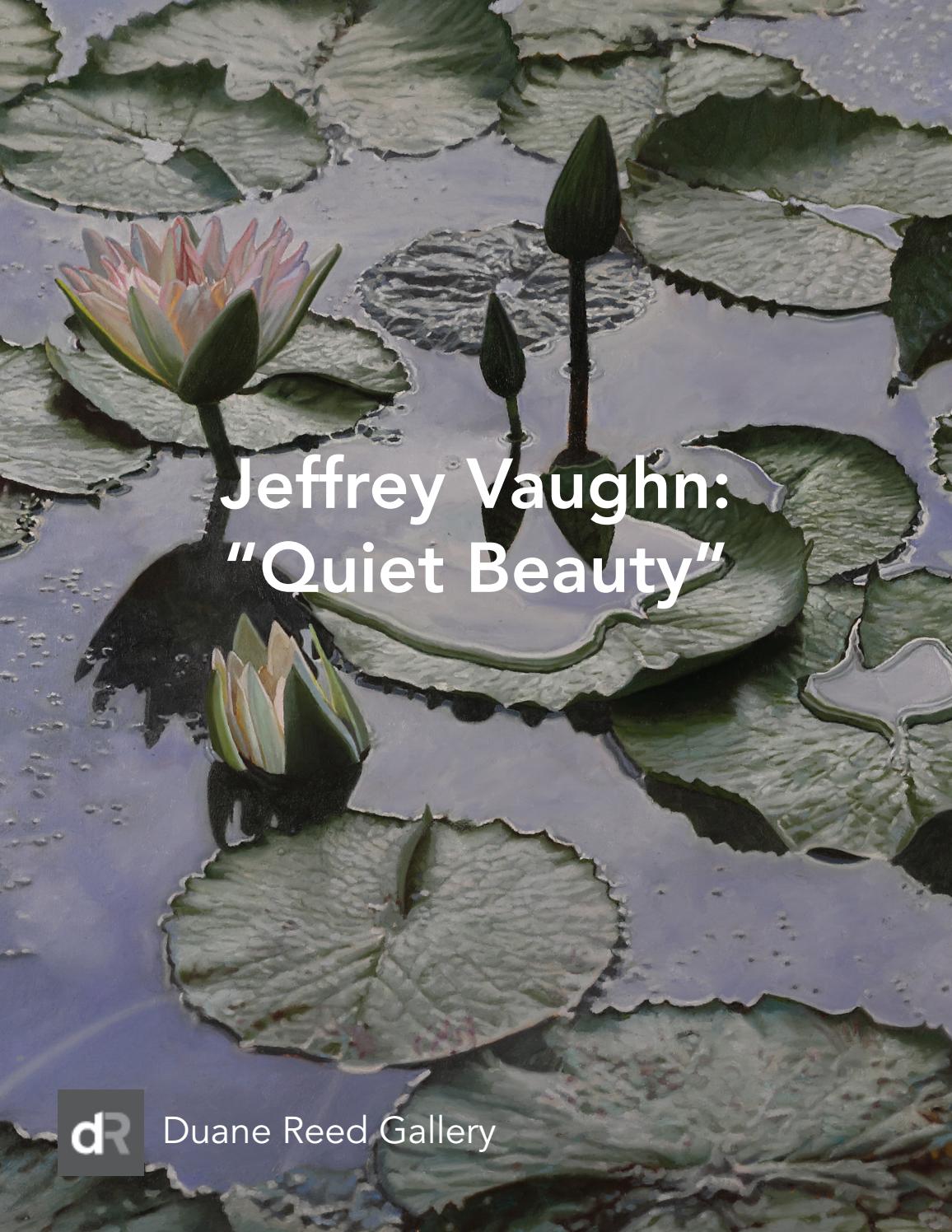 Duane Reed Gallery Presents Jeffrey Vaughn: "Quiet Beauty" by Duane ...