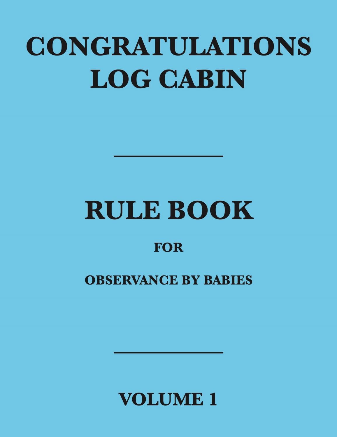 Congratulations Log Cabin Rule Book By Congratsrulebook Issuu Congratulations Log Cabin Rule Book By Congratsrulebook Issuu