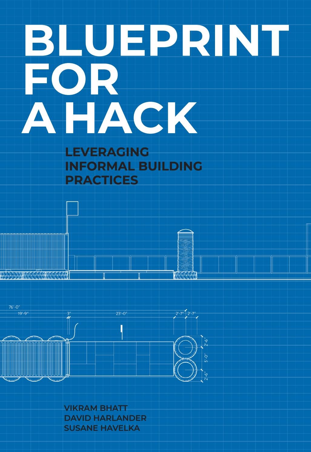Blueprint for a Hack: Leveraging Informal Building Practices by Actar ...