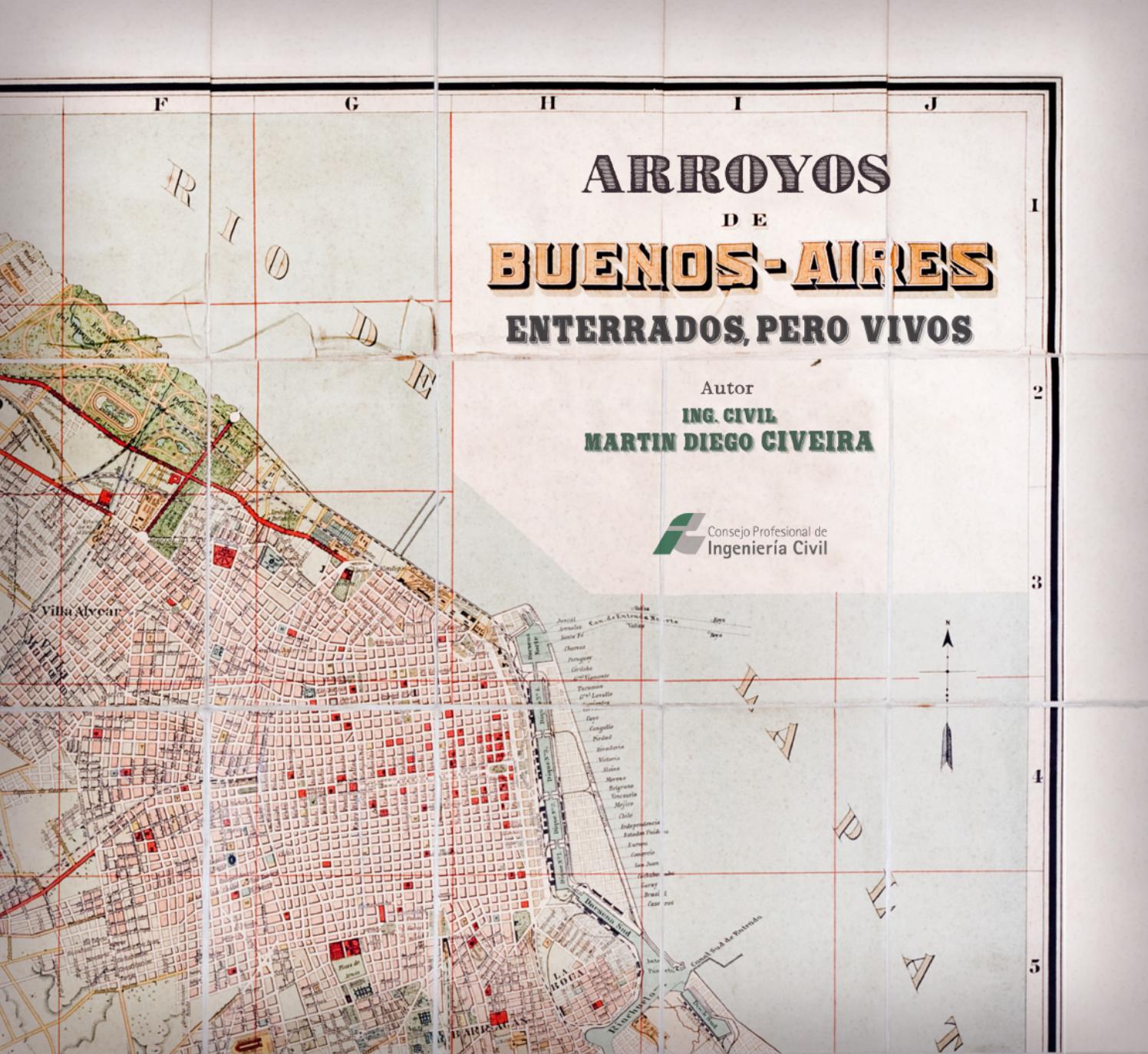 Arroyos de Buenos Aires, enterrados pero vivos by CPIC - Issuu