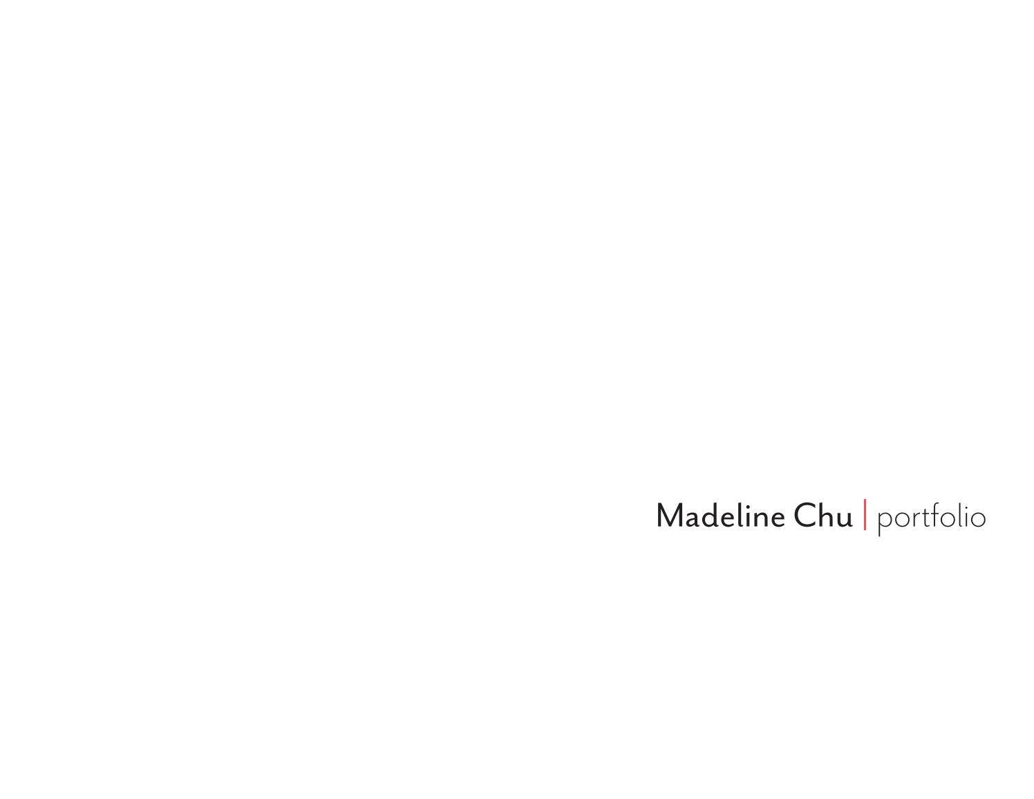 Madeline Chu Undergraduate Portfolio by Madeline Chu - Issuu