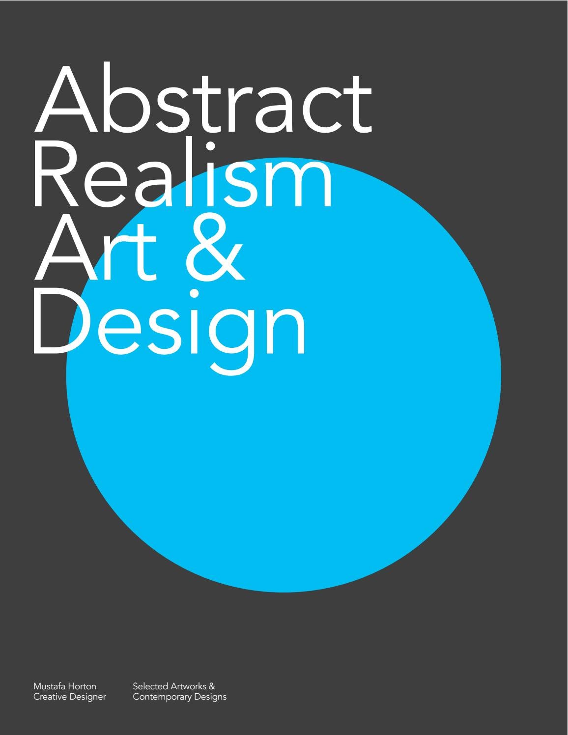Abstract Realism Art & Design by Mustafa Horton - Issuu