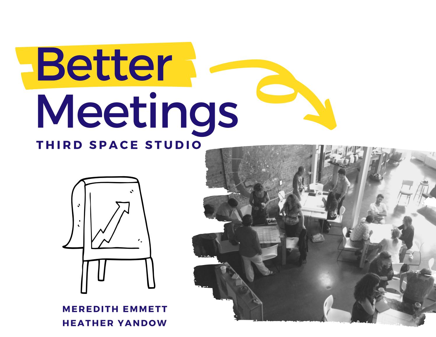 Better Meetings - Third Space Studio by Third Space Studio - Issuu