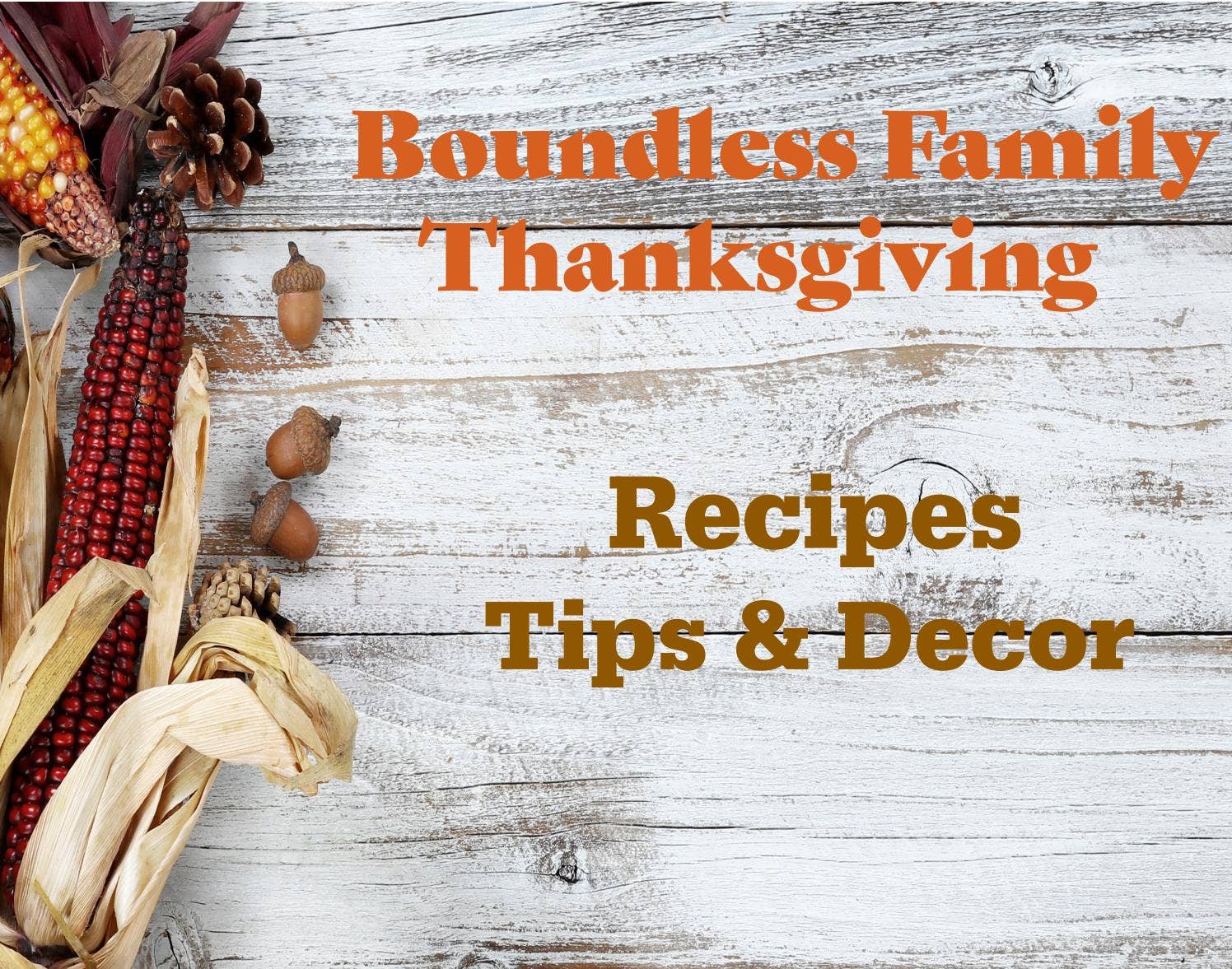 Boundless Thanksgiving | Recipes, Tips, & Decor by Boundless - Issuu