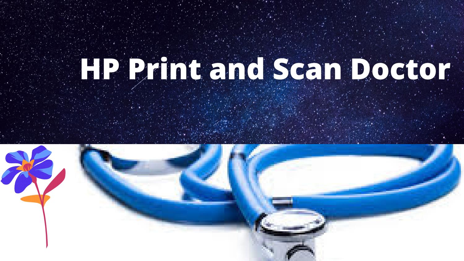 Hp Printer and Scan Doctor| Download Hp Printer scan doctor by Sandra ...