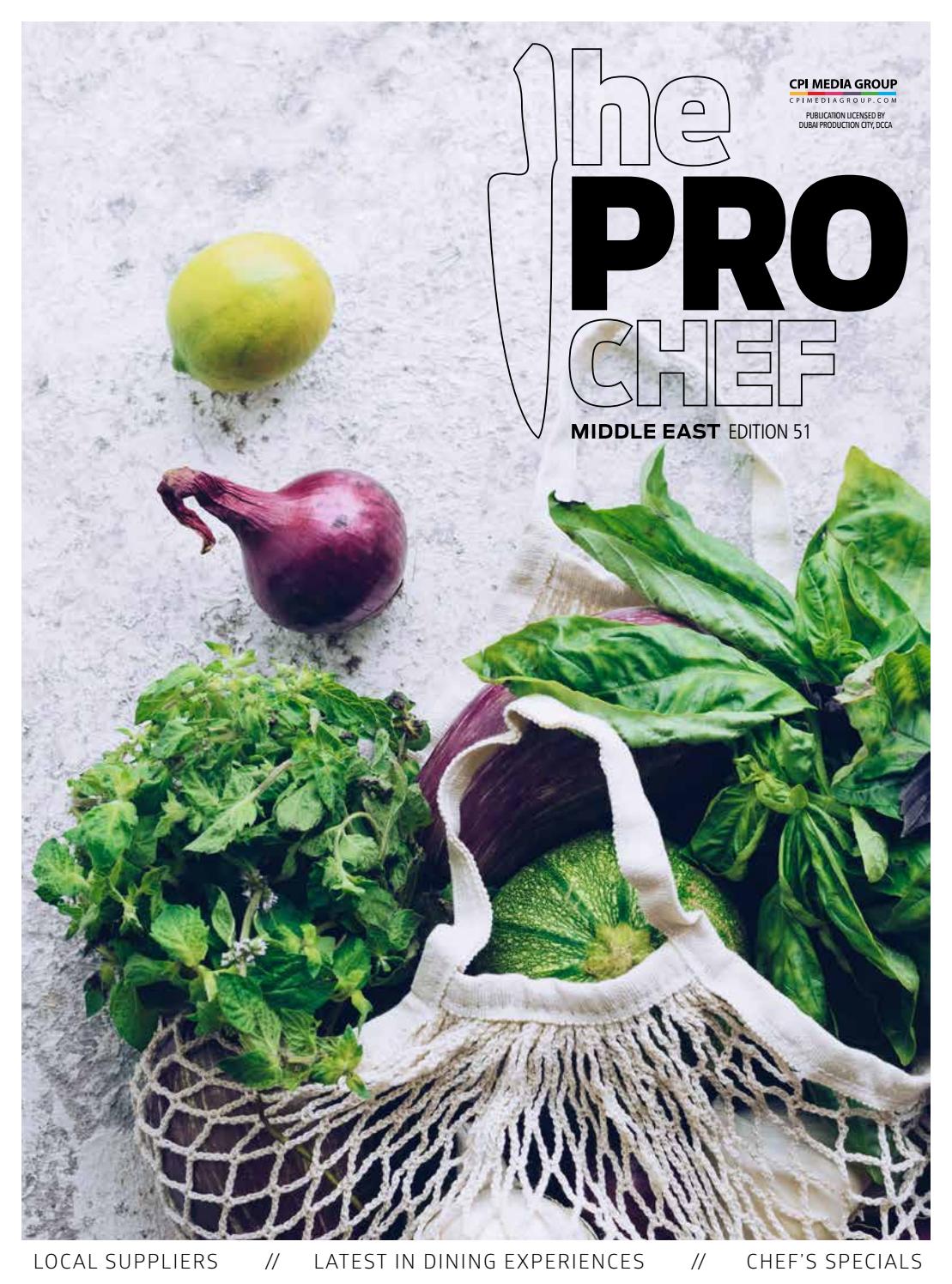 The Pro Chef Middle East - Edition 51 by The Pro Chef Middle East - Issuu