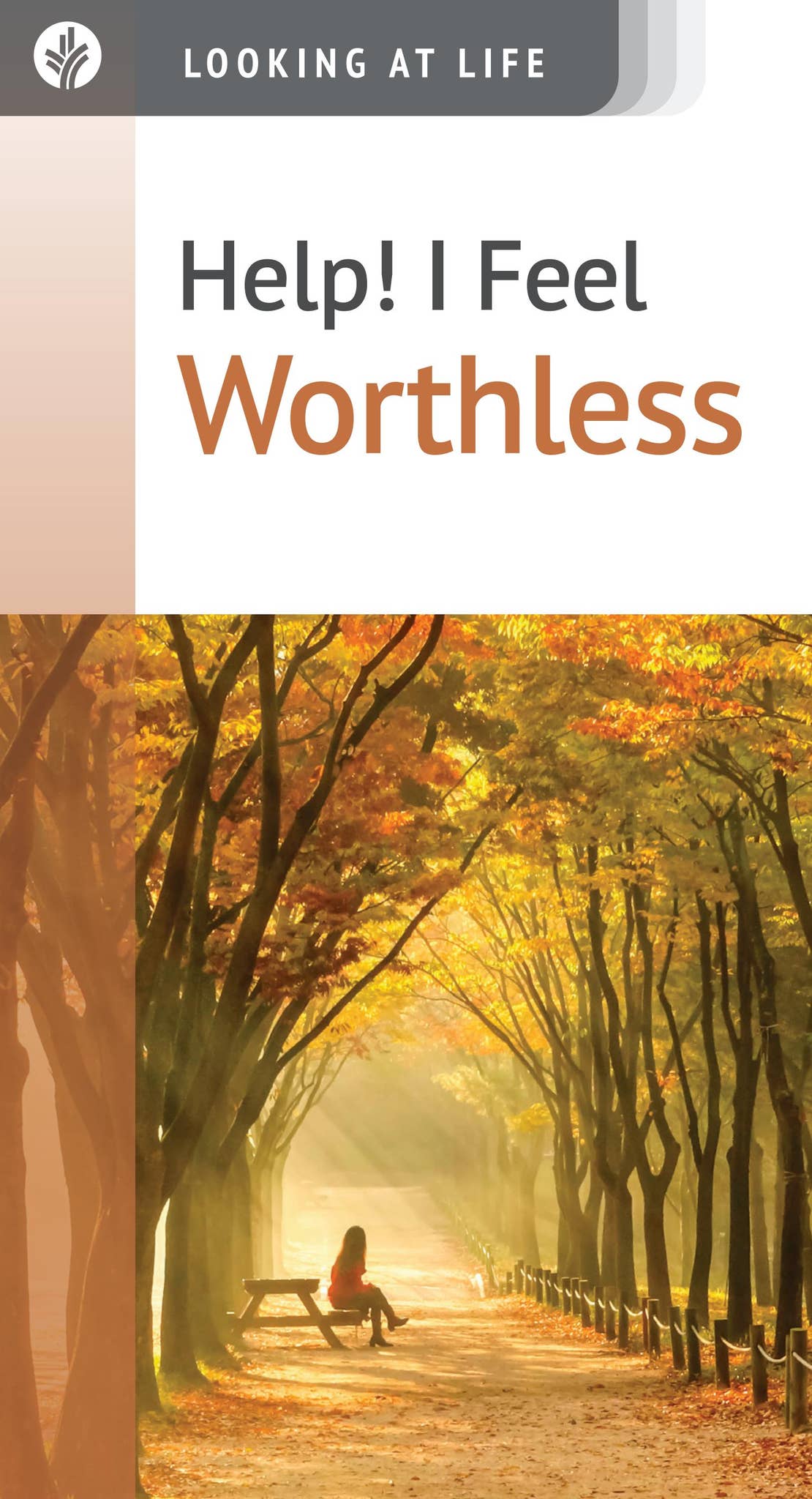 Help! I Feel Worthless by Our Daily Bread Ministries - Issuu