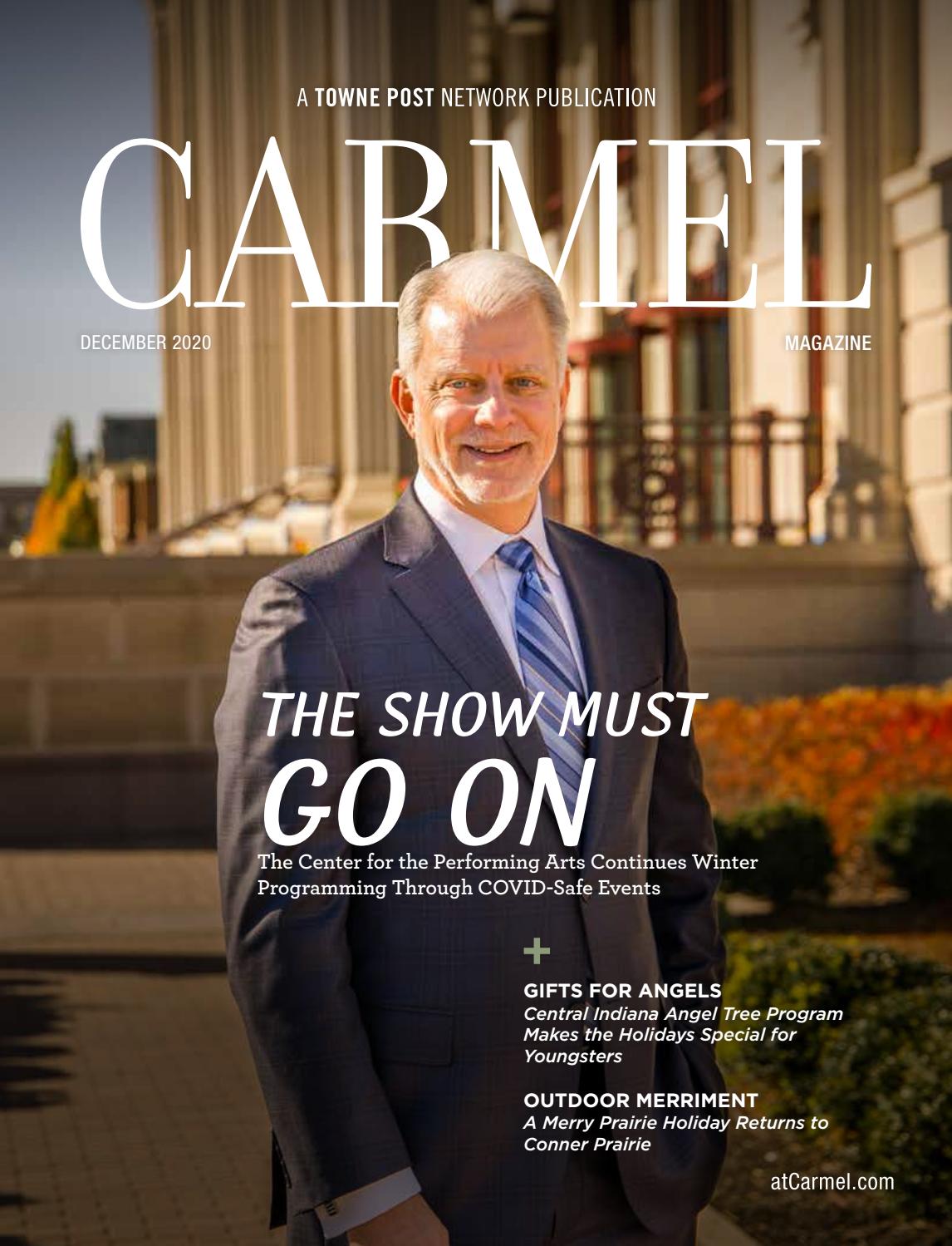 Carmel Magazine - December 2020 by Towne Post Network, Inc. - Issuu