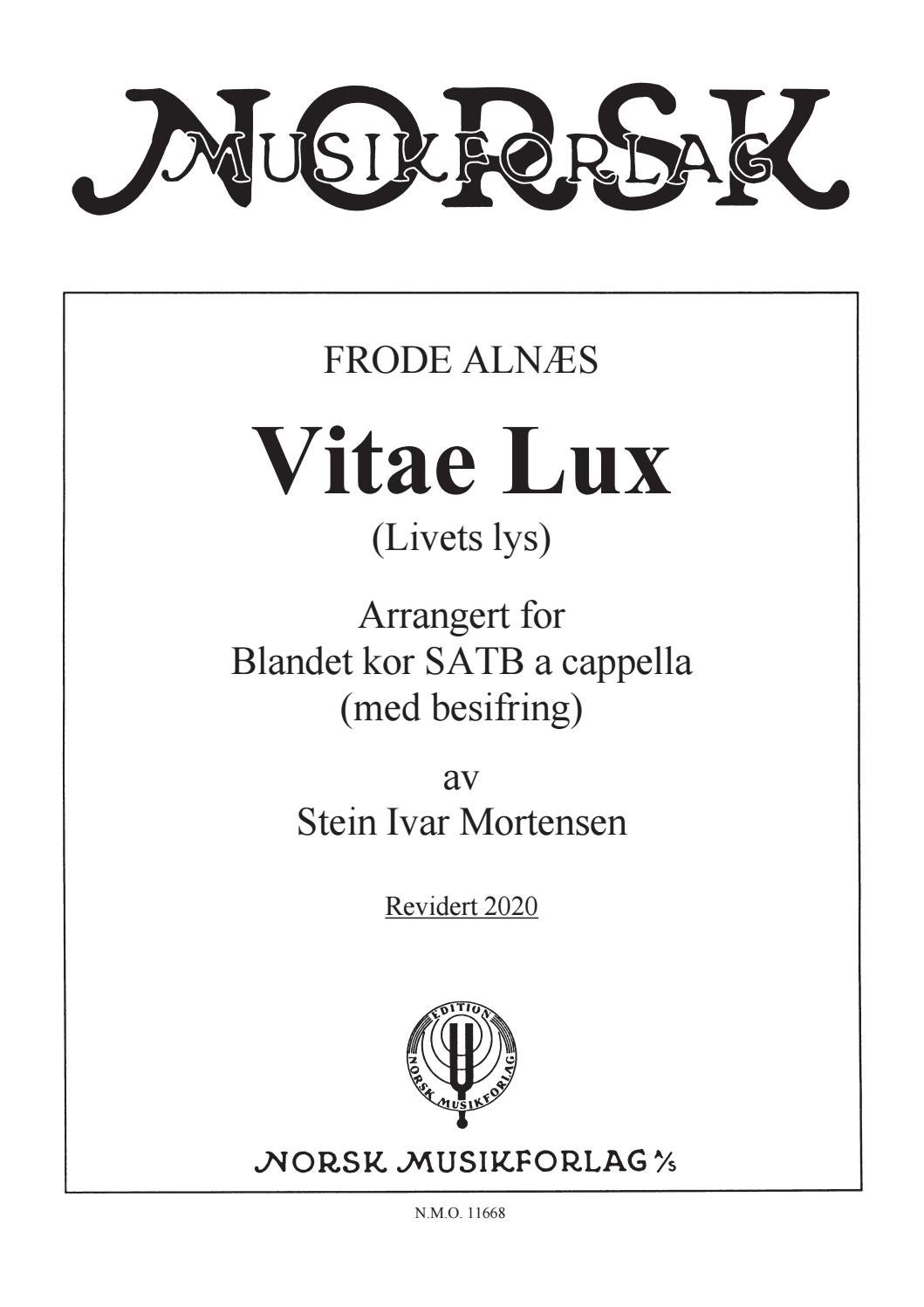 STEIN IVAR MORTENSEN (arr.): Vitae Lux by Musikkforlagene - Issuu
