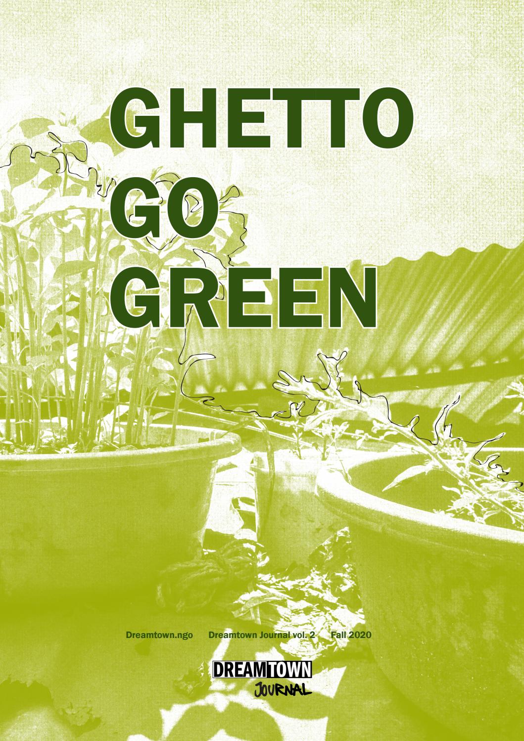 Dreamtown Journal vol. 2 - Ghetto Go Green by dreamtown.ngo - Issuu