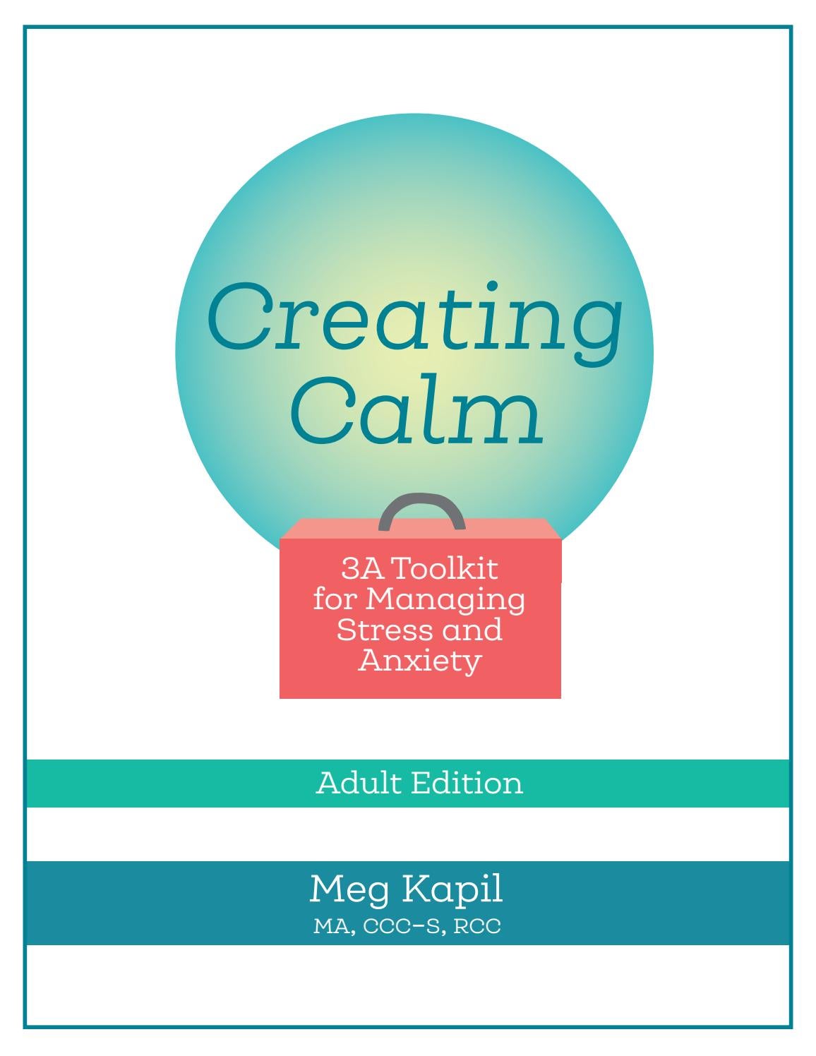 Creating Calm: 3A Toolkit for Managing Stress and Anxiety- Adult ...