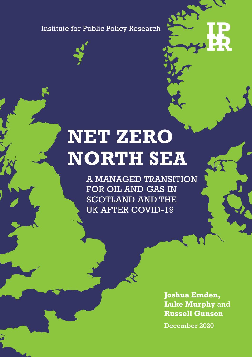 Net zero North Sea: A managed transition for oil and gas in Scotland ...