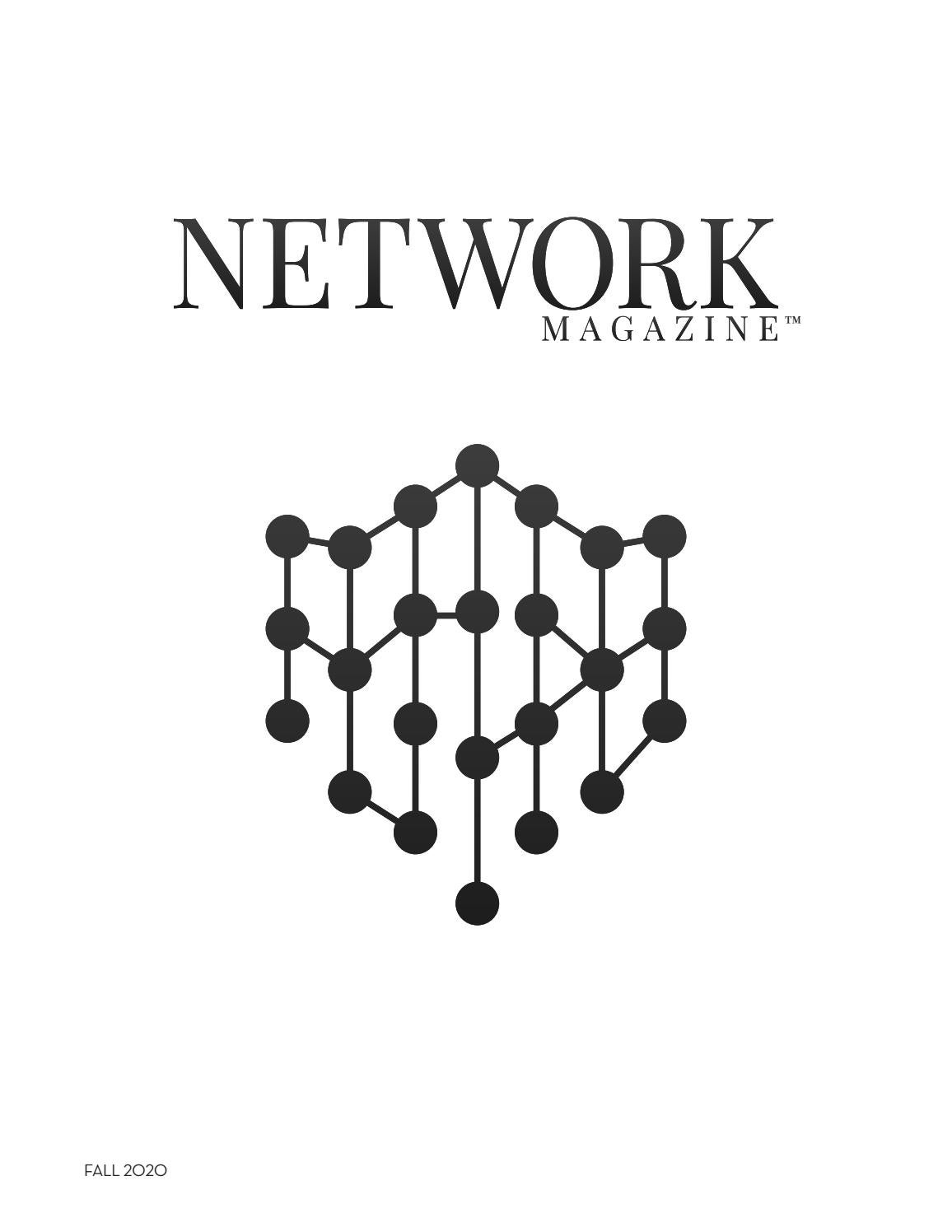 Network Magazine Fall 2020 | Issue 20 by Network Magazine - Issuu