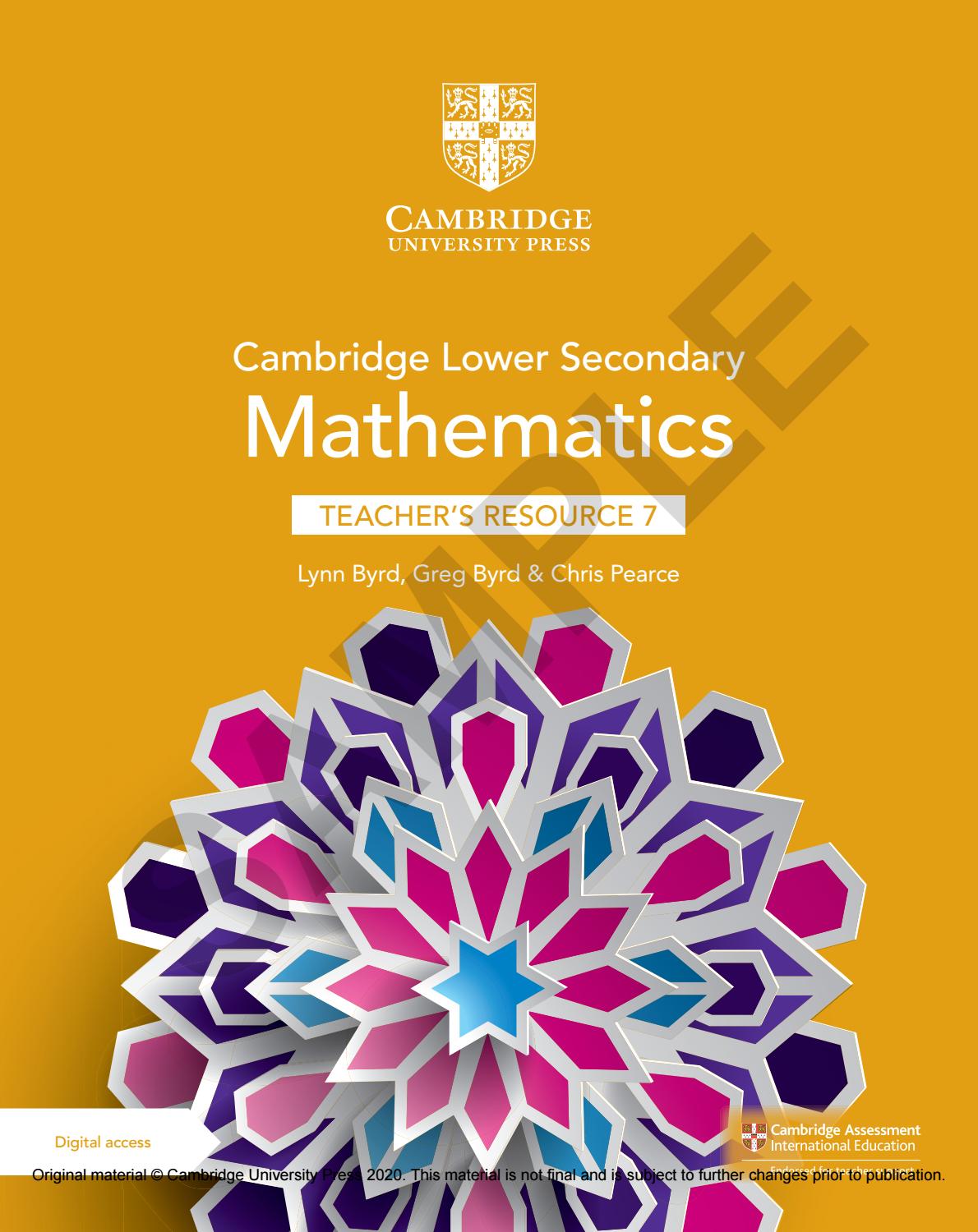 Lower Secondary Mathematics TEACHER S RESOURCE 7 Sample By Cambridge Lower Secondary Mathematics TEACHER S RESOURCE 7 Sample By Cambridge