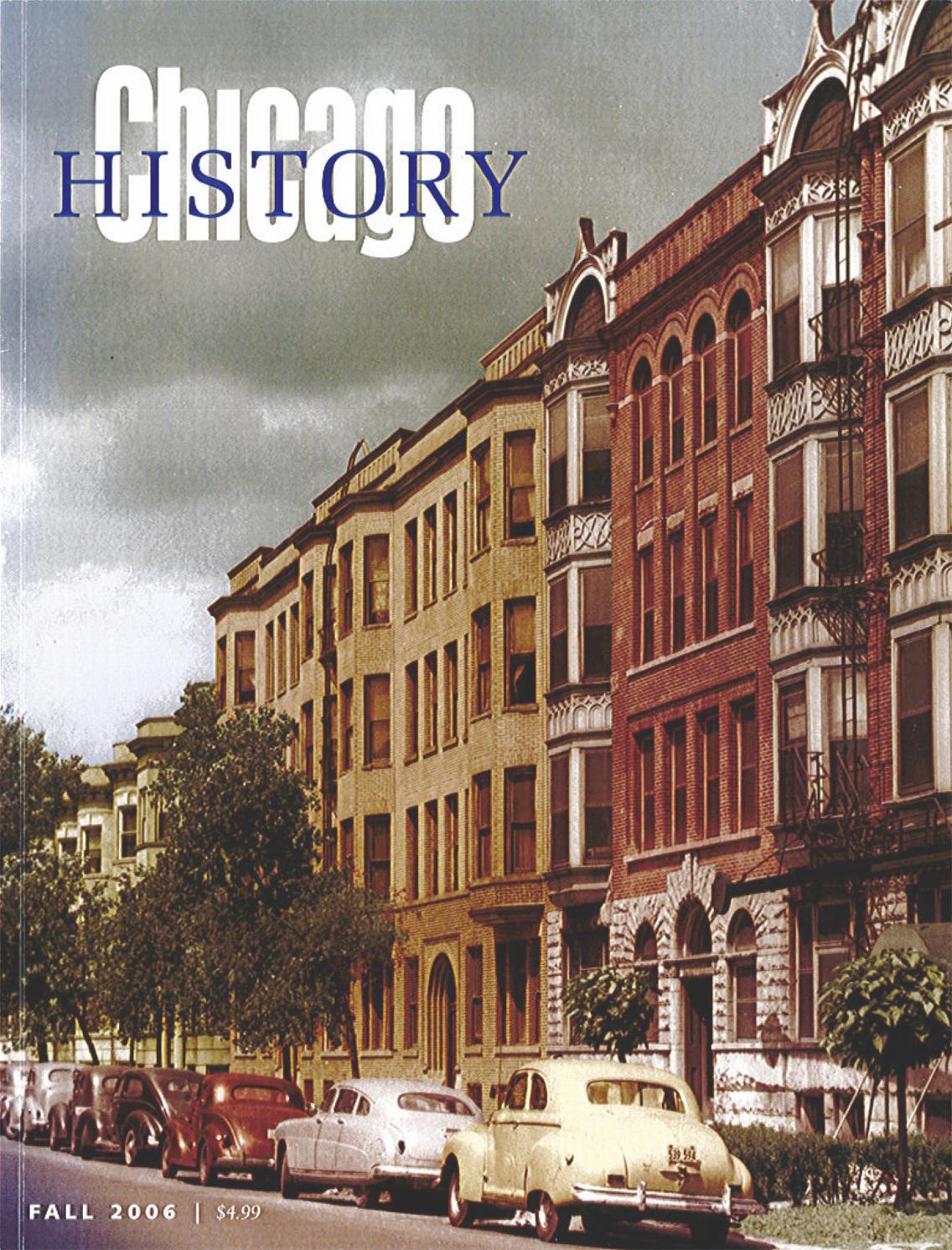 Chicago History | Fall 2006 by Chicago History Museum - Issuu
