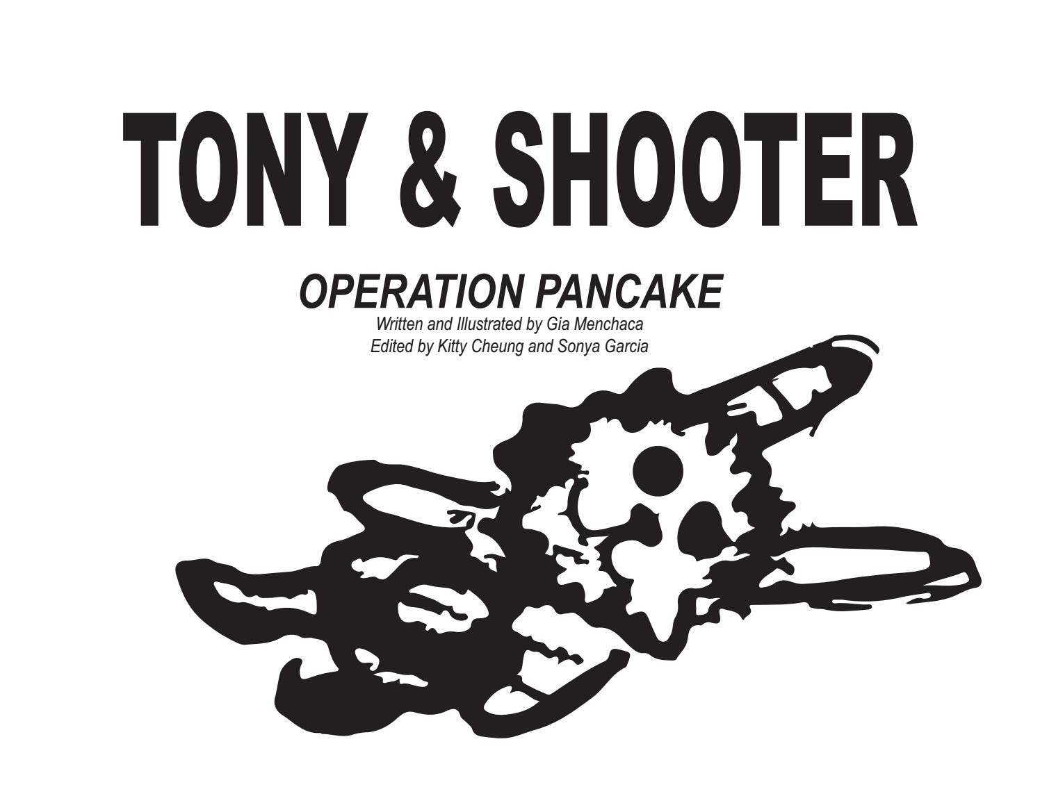 Tony and Shooter: Operation Pancake by giamenchaca - Issuu