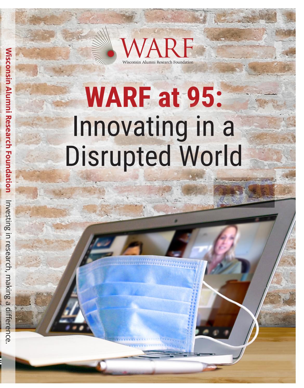 WARF at 95: Innovating in a Disrupted World by WARF - Issuu