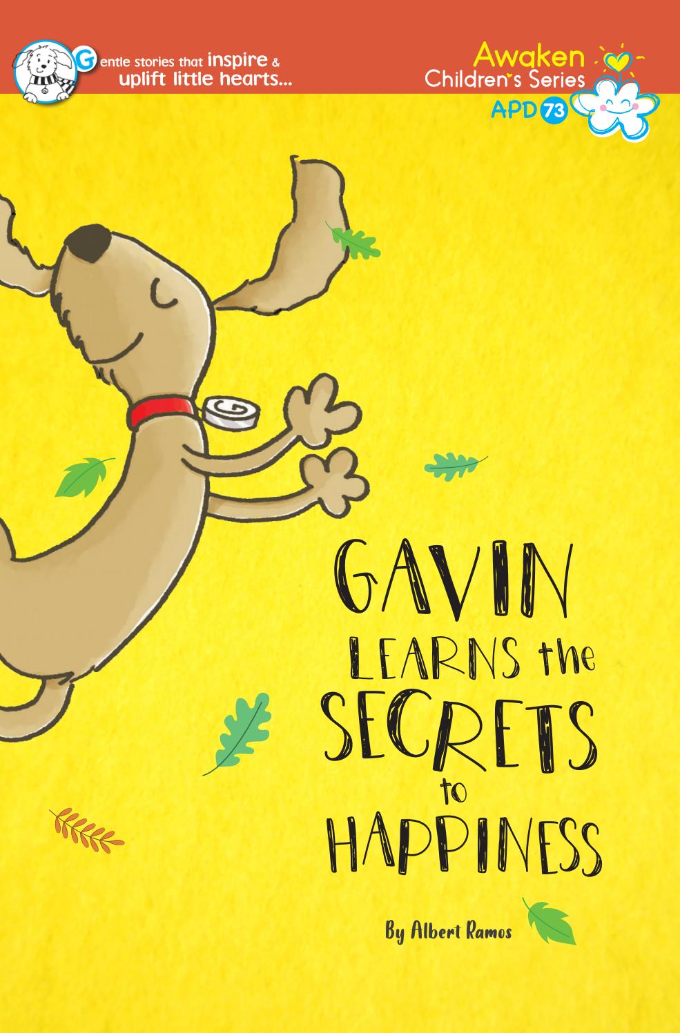 Gavin Learns the Secrets to Happiness by Awaken Publishing - Issuu