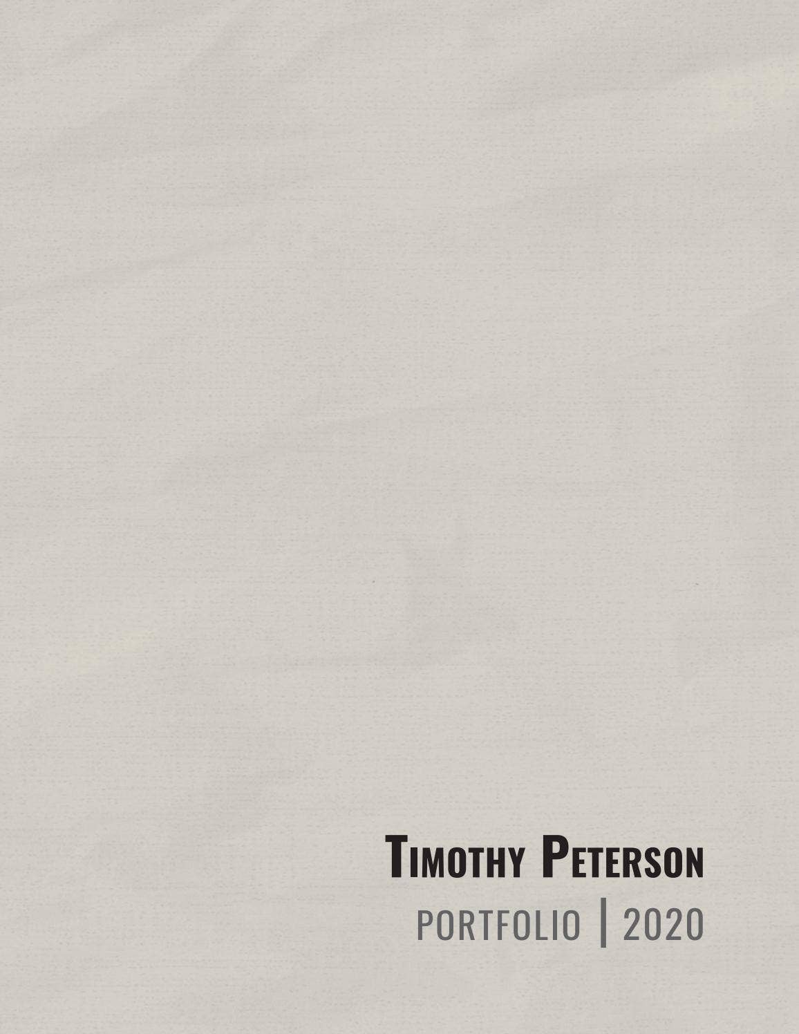 Timothy Peterson | Portfolio 2020 by Timothy Peterson - Issuu
