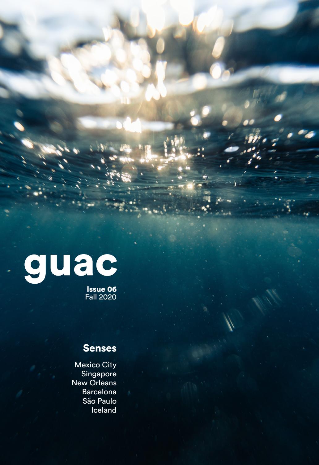 Guac Magazine - Senses by Guac Magazine - Issuu