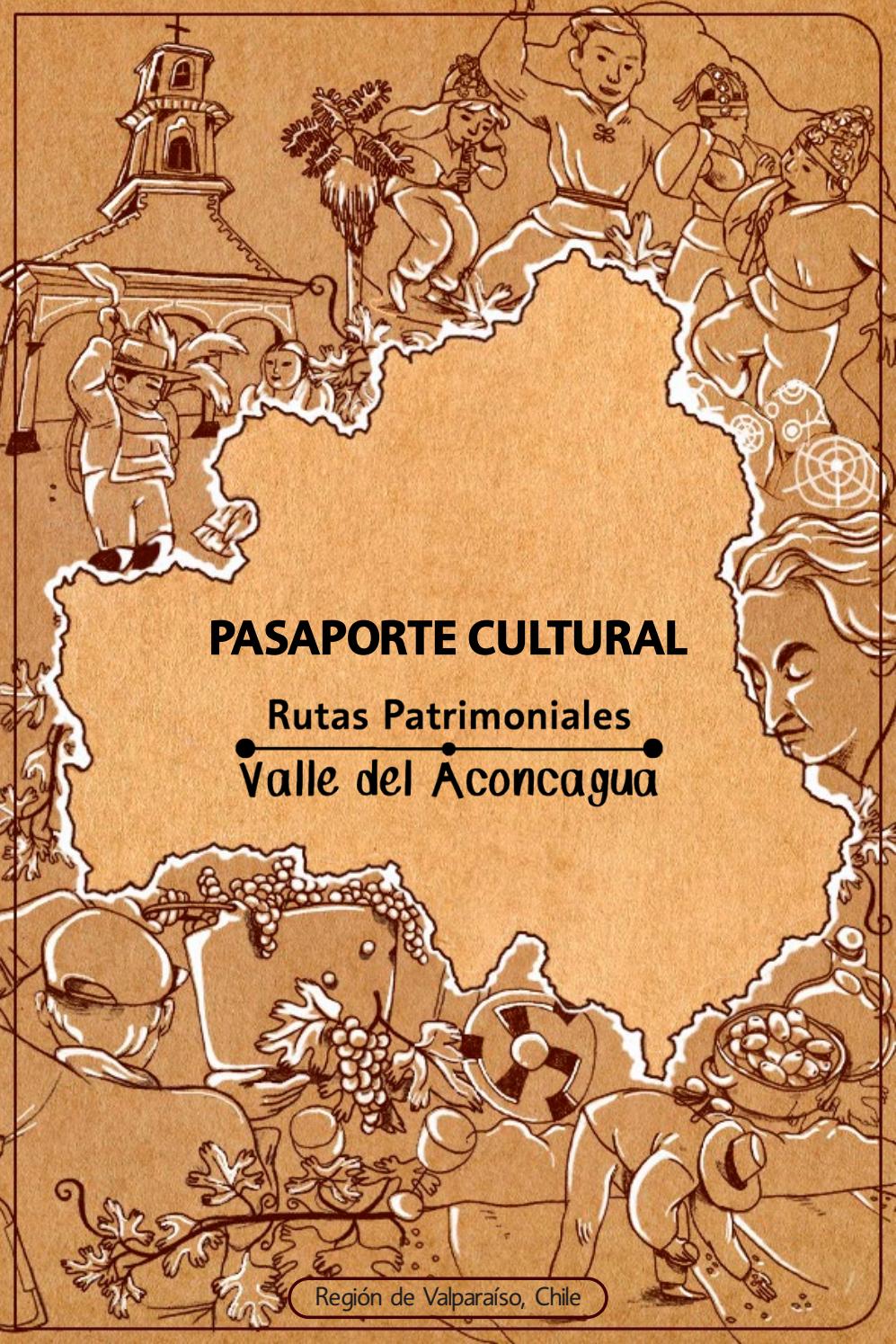 Pasaporte Cultural: Rutas Patrimoniales Valle del Aconcagua by ...