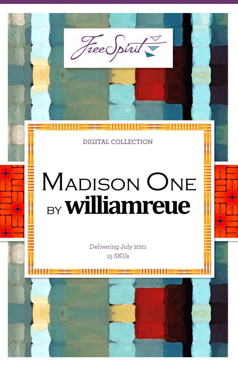 FreeSpirit Madison One by William Reue by FreeSpirit Fabrics - Issuu